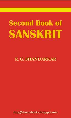 Second Book of Sanskrit – R. G. Bhandarkar « Sanskrit eBooks